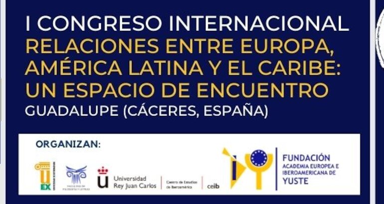 En Guadalupe, Fundación Yuste organiza un Congreso sobre relaciones Europa-América Latina