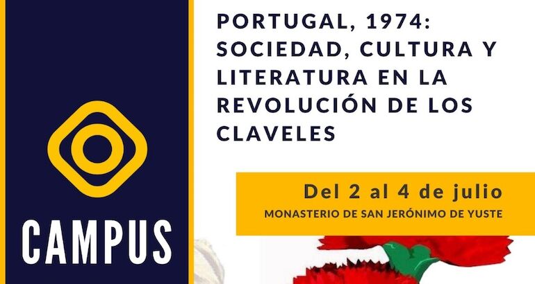 Curso verano de Fundación Yuste conmemora 50º aniversario de la Revolución de los Claveles